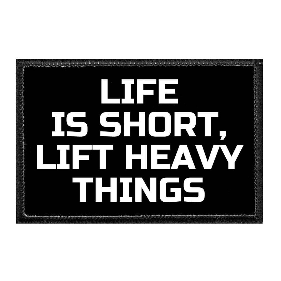 Life is Short, Lift Heavy Things Removable Patch - Etsy