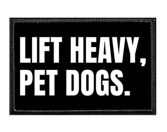 Lift Heavy, Pet Dogs Patch - Etsy