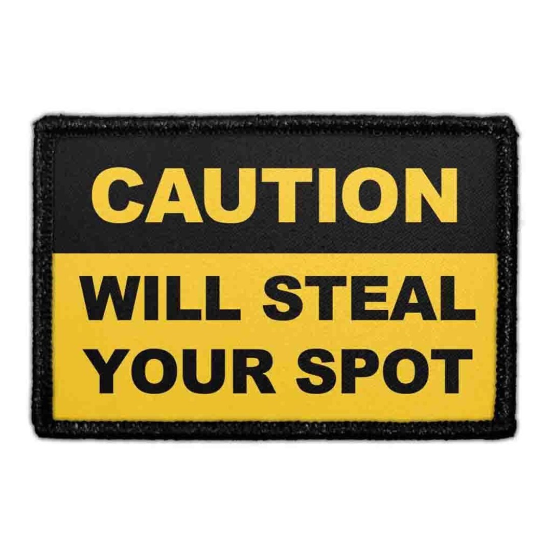 Caution Will Steal Your Spot - Removable Patch - Etsy