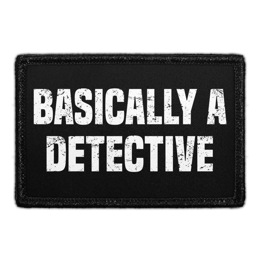 Basically A Detective - Removable Patch - Etsy