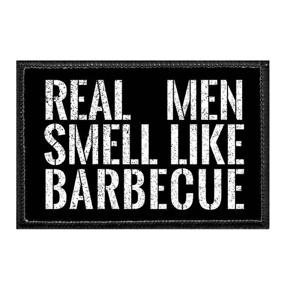 Real Men Smell Like Barbecue Removable Patch | Etsy