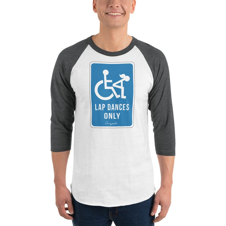 Lap Dances Only Sign 3/4 Sleeve Raglan Shirt Handicap Sign - Etsy