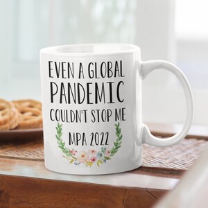 MPA Graduation Coffee Mug 2022 Graduate MPA Degree Pandemic - Etsy