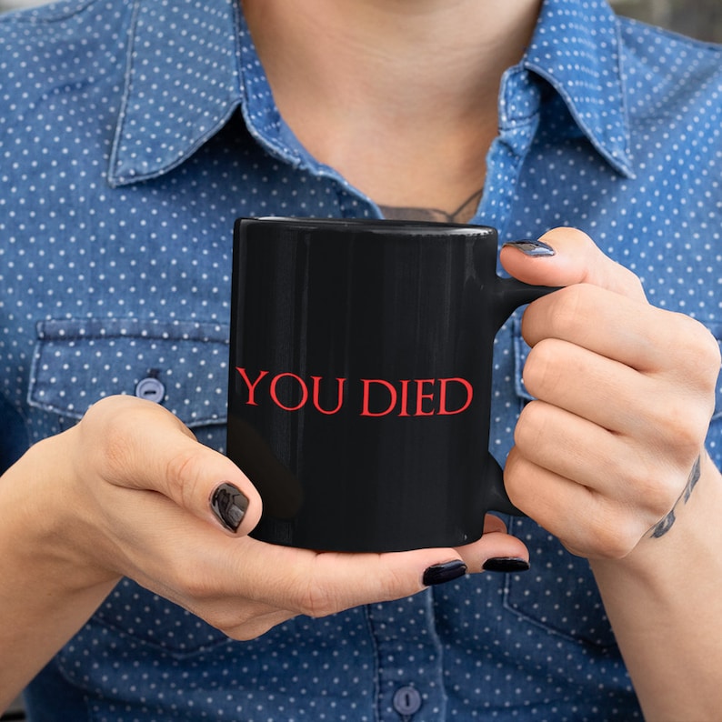 You Died Meme Dark Souls Mug You Died Gamer Gift Geek Mug Dark Souls ...