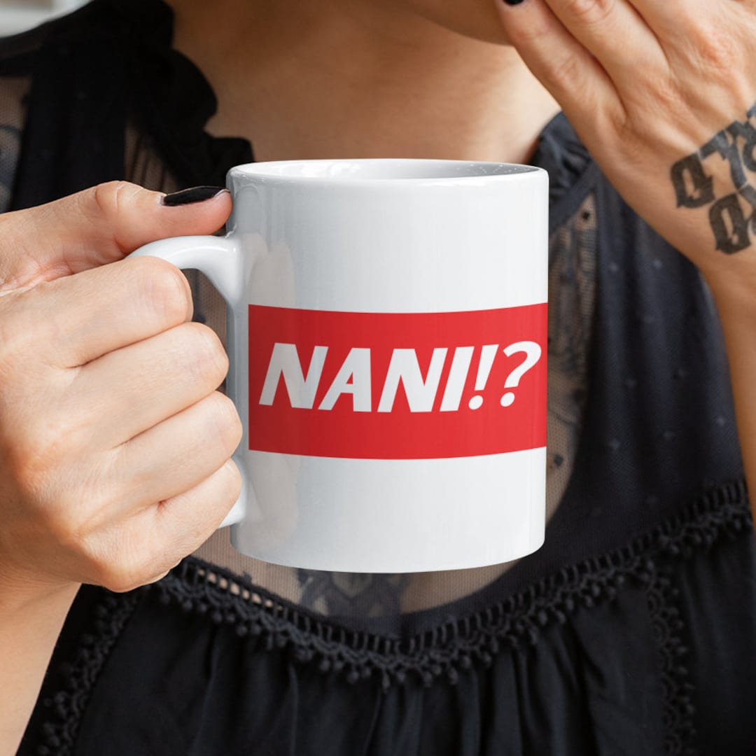 NANI Mug, Meme Mug, Manga, Weaboo Otaku EPIC Mug Gift, Big Coffee Mug ...