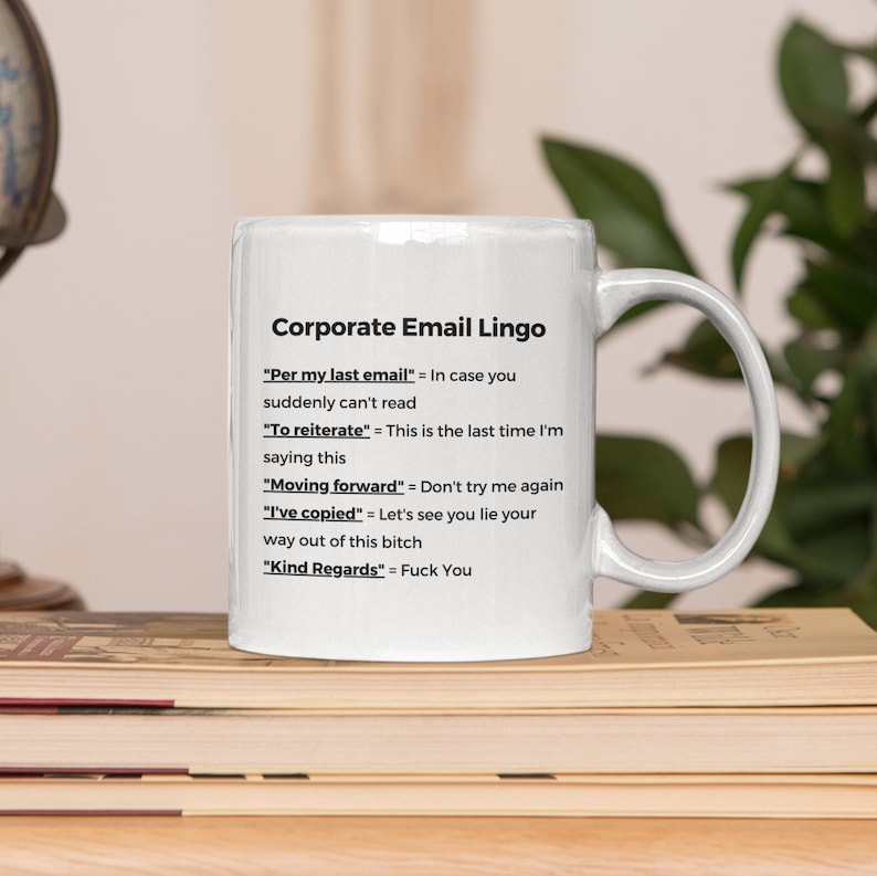 Corporate Email Lingo Mug Funny Mug Office Humor Gift for Him - Etsy Corporate Email Lingo Mug Funny Mug Office Humor Gift for Him - Etsy
