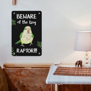 Beware of the Tiny Raptor Metal Sign, Green Quaker Sign for Cage ...