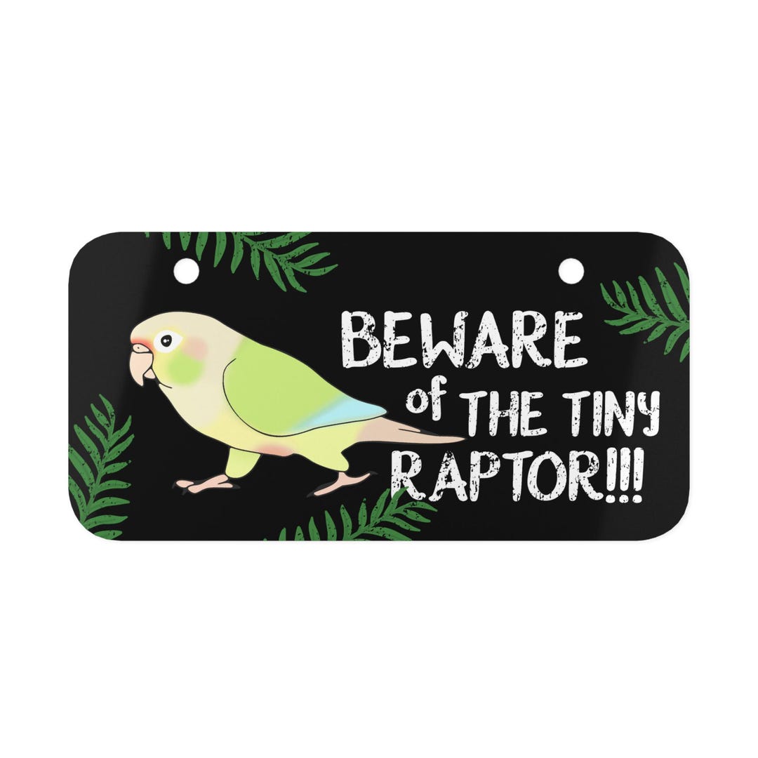Funny Bird Warning Sign: Beware of Tiny Raptor - 6"x3" Aluminum Plate ...