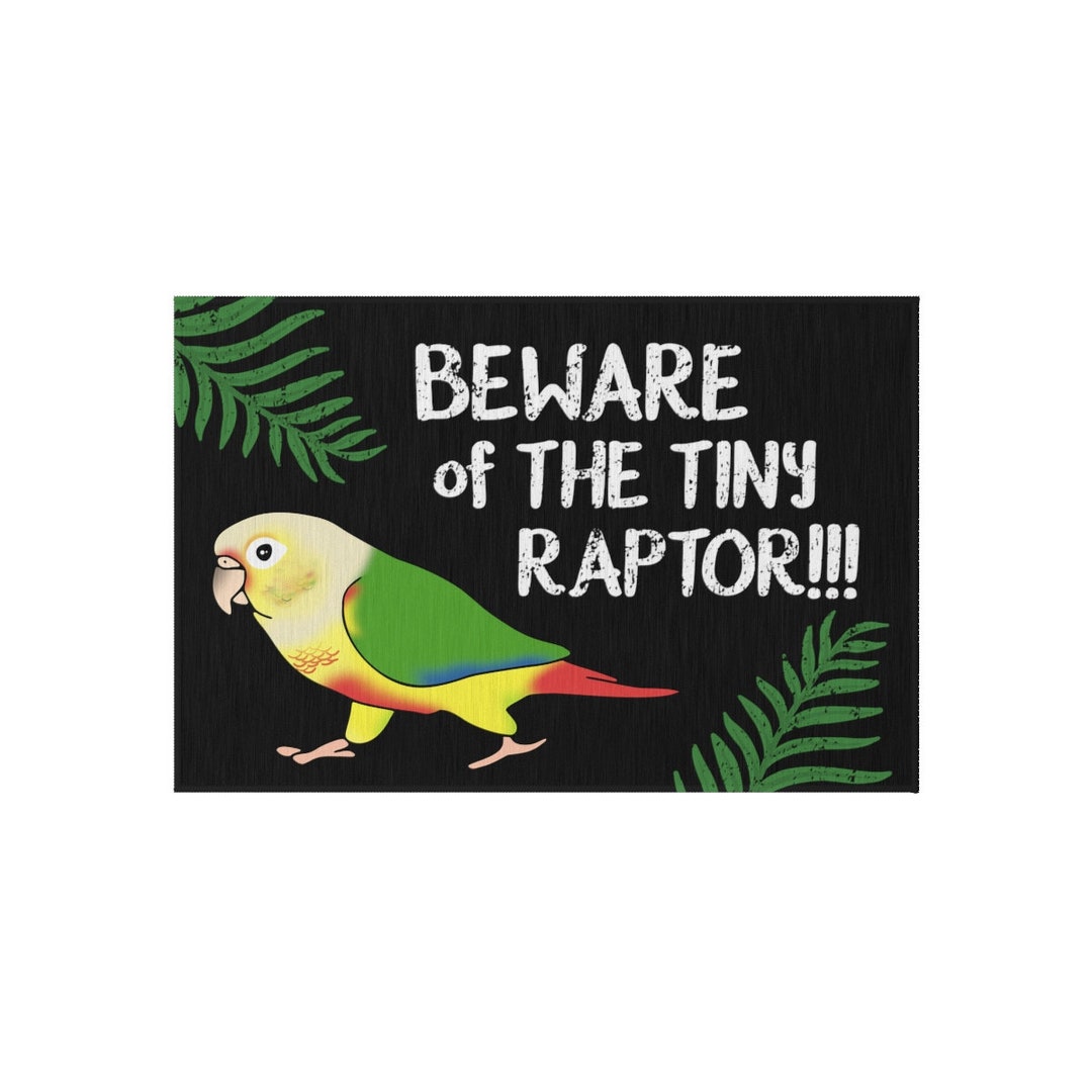 Beware of Tiny Raptor Conure Doormat: Funny Parrot Owner Gift - Etsy