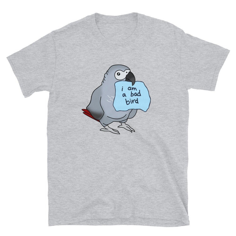 I Am a Bad Bird African Grey T-shirt Bird Lover Tee Gift | Etsy