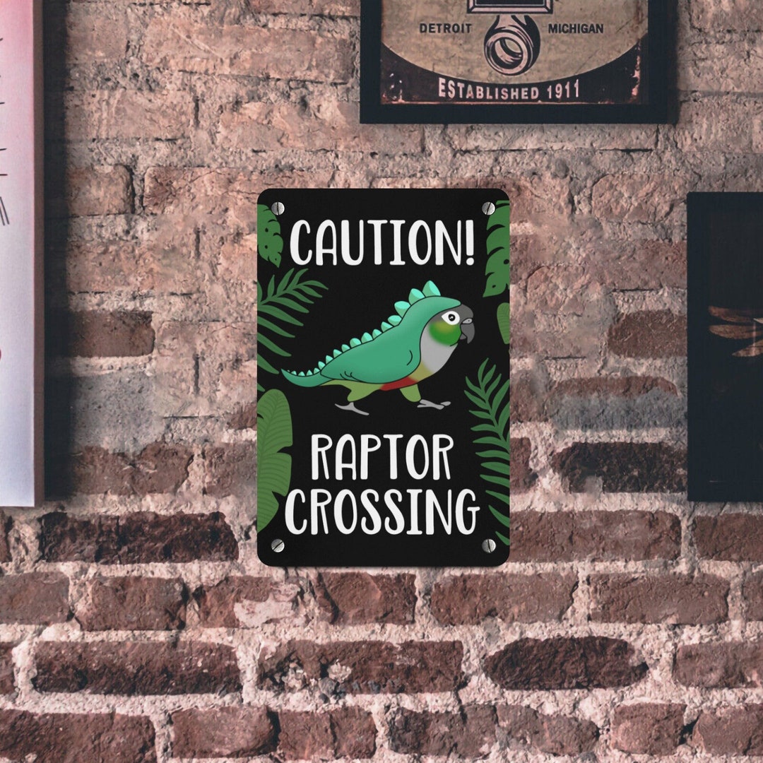 Caution Raptor Crossing Metal Sign, Green Cheeked Conure Parrot Cage ...