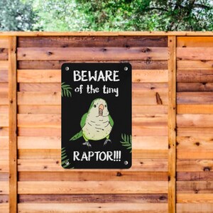 Beware of the Tiny Raptor Metal Sign, Green Quaker Sign for Cage ...