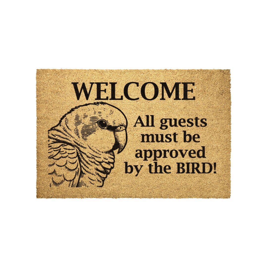 Welcome Quaker Mat, All Guests Must Be Approved by the Bird Outdoor Mat ...