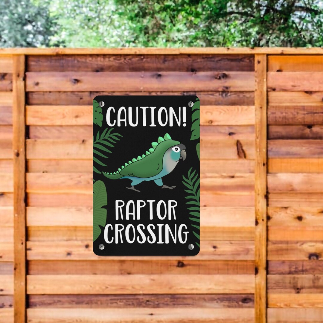 Caution! Raptor Crossing Metal Sign, Turquoise Conure Sign for Cage ...