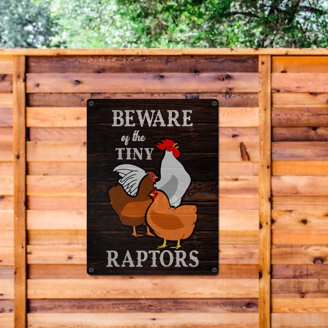 Beware of the Tiny Raptors Chicken Metal Sign, Funny Chickens Warning ...