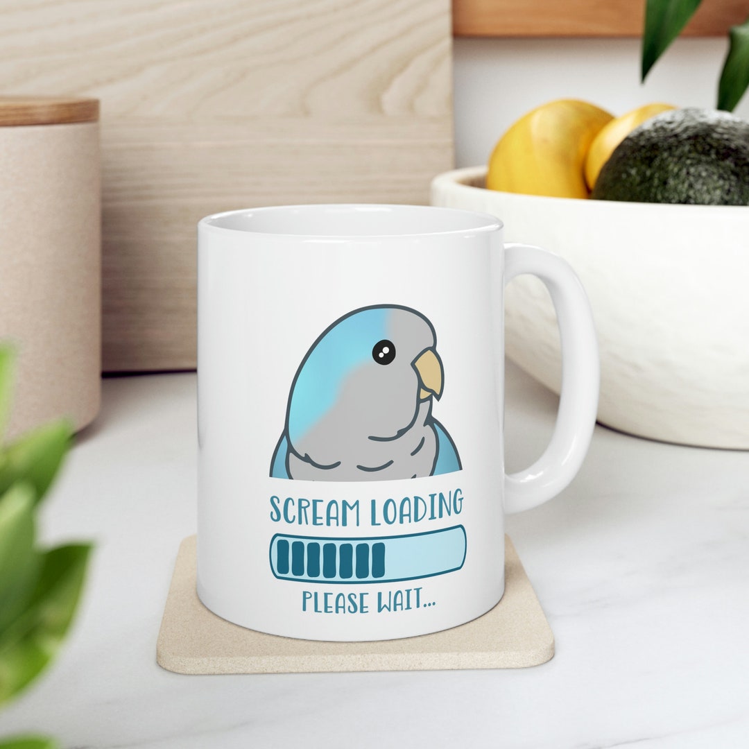Scream Loading Please Wait Blue Quaker Mug, Galah Funny Mug, Birb Merch ...
