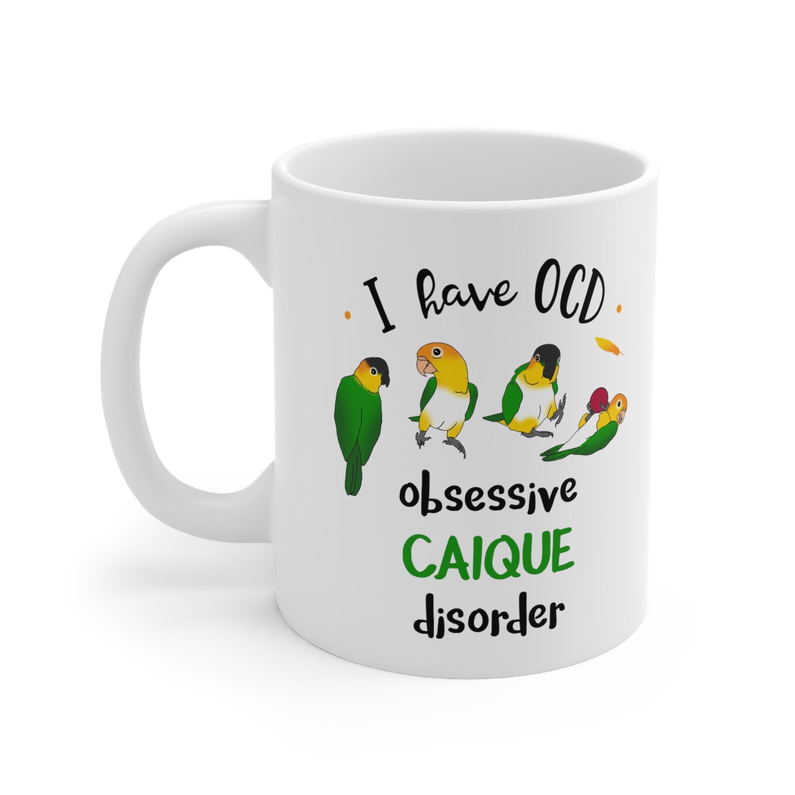 OCD Caique 11 Oz Mug, Caique Cute Mug, Bird Lover Gift, Parrot Funny ...
