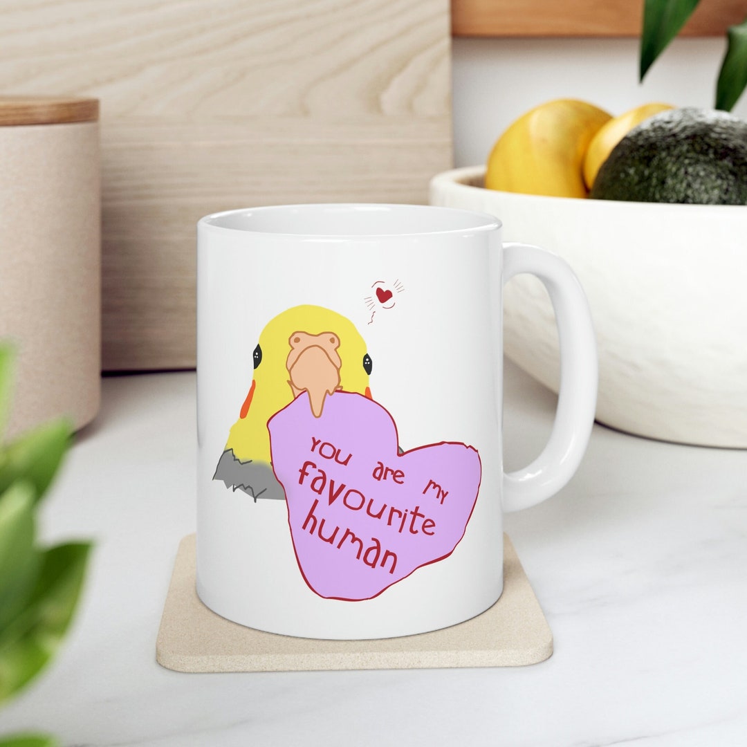 You Are My Favourite Human Cockatiel 11 Oz Mug, Cockatiel Cute Mug ...