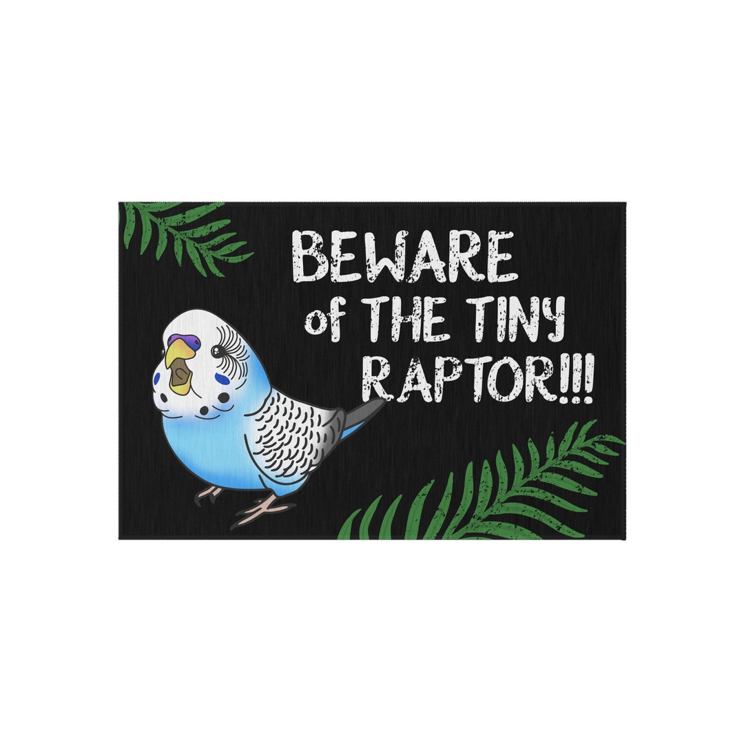 Beware of Tiny Raptor Budgie Doormat: Funny Parrot Warning Sign - Etsy