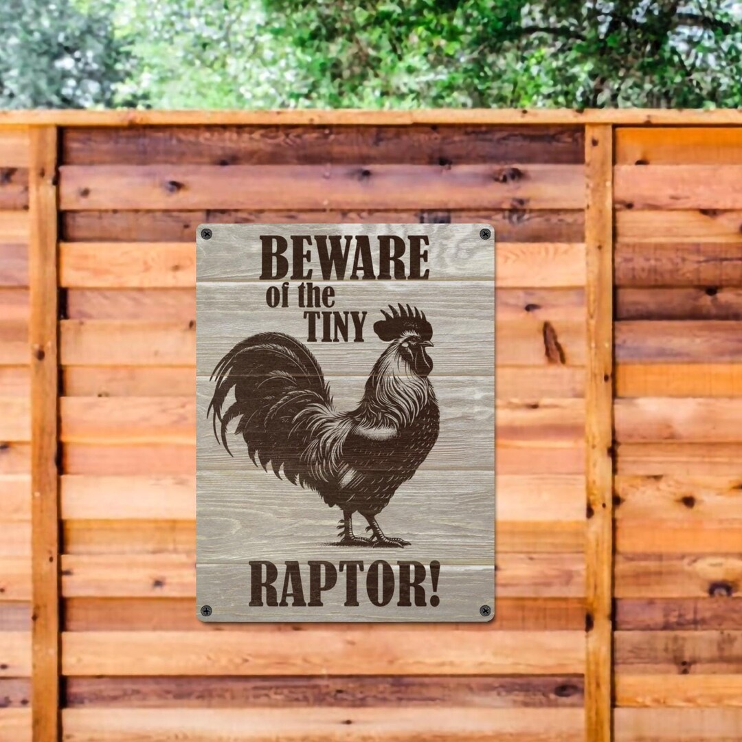 Beware of the Tiny Raptor Rooster Metal Sign, Funny Rooster Warning ...