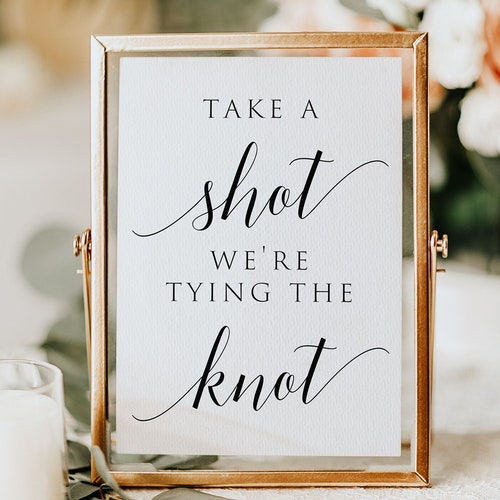 Take A Shot We Are Tying the Knot Sign Wedding Sign Take A - Etsy