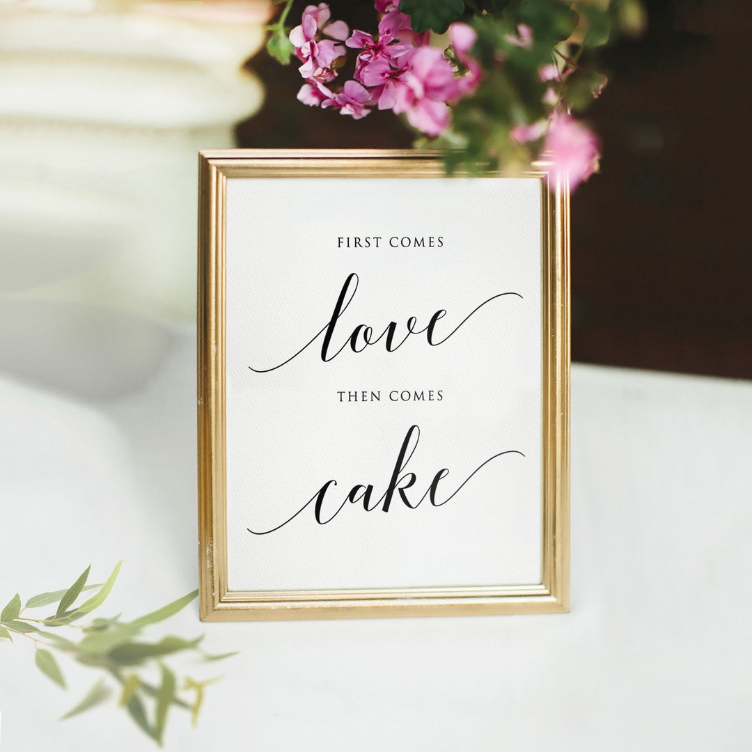 Wedding Cake Sign, Birthday Cake Sign, Fist Comes Love Then Comes Cake ...
