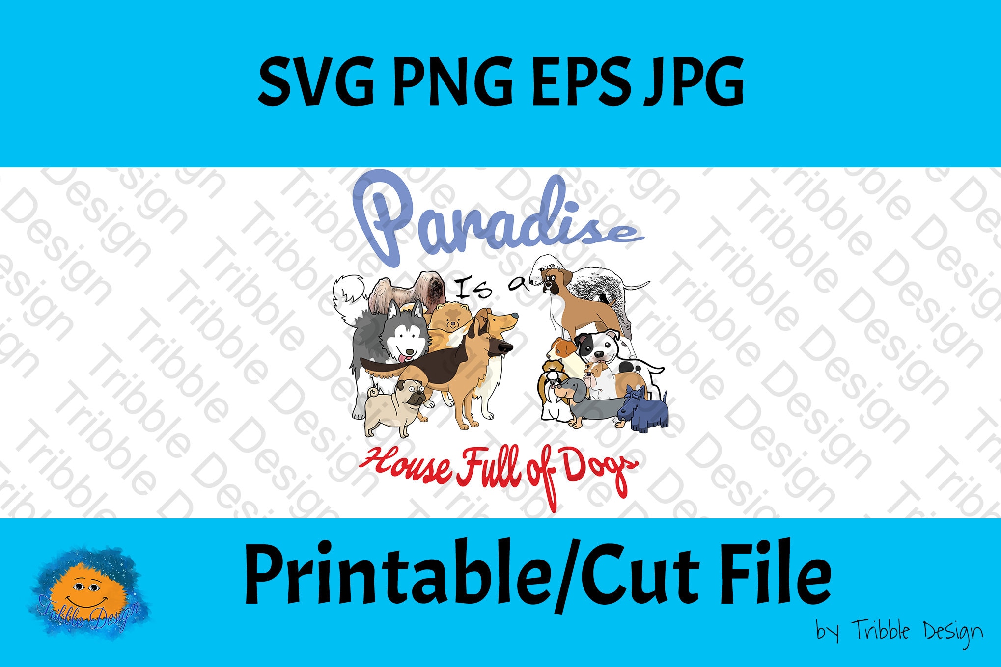 Paradise is a House Full of Dogs SVG - Dogs SVG - Dogs Decal - Dogs Svg ...