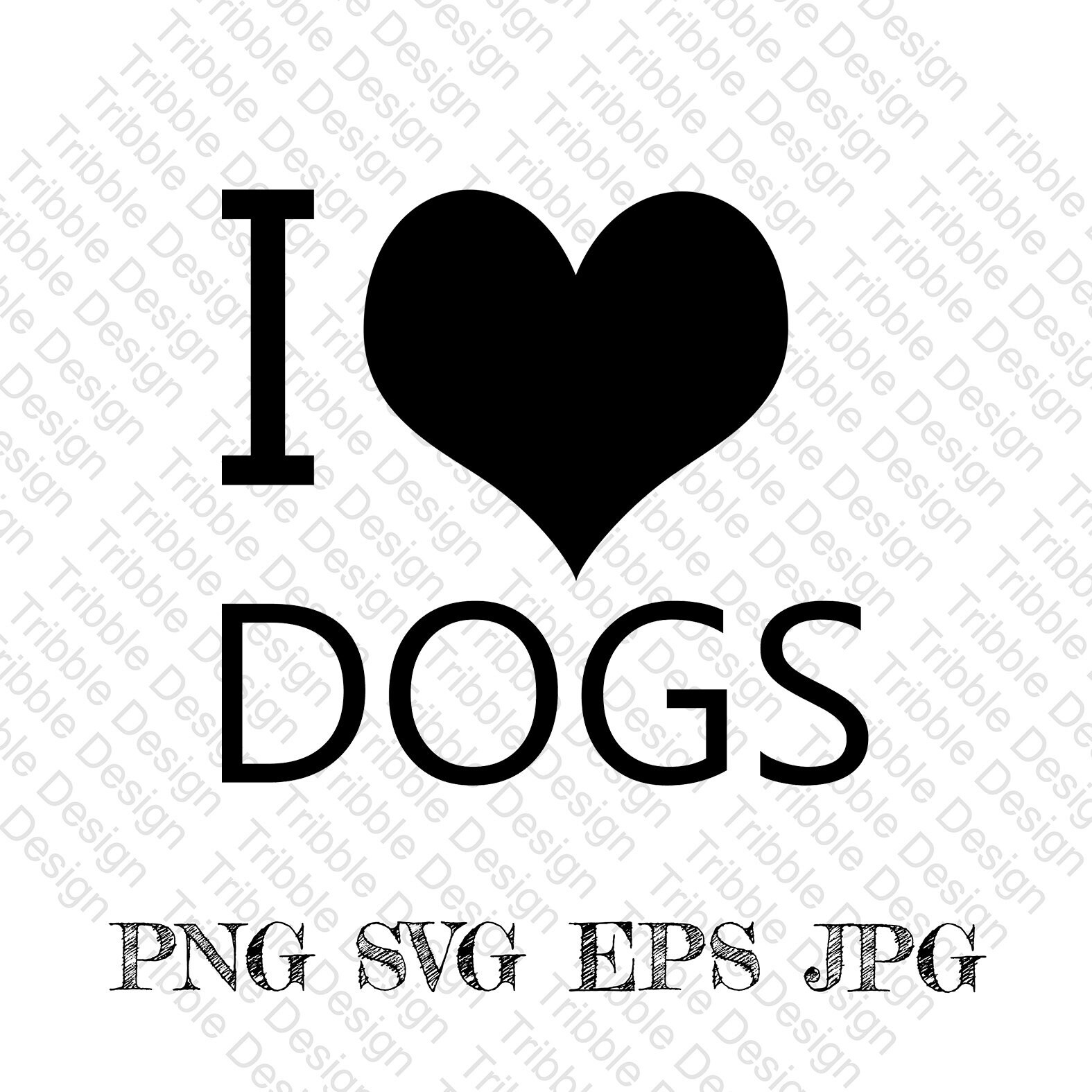I Heart Dogs SVG - I Love Dogs Svgs - I Love Dogs Decal - Dogs Svg Cuts ...