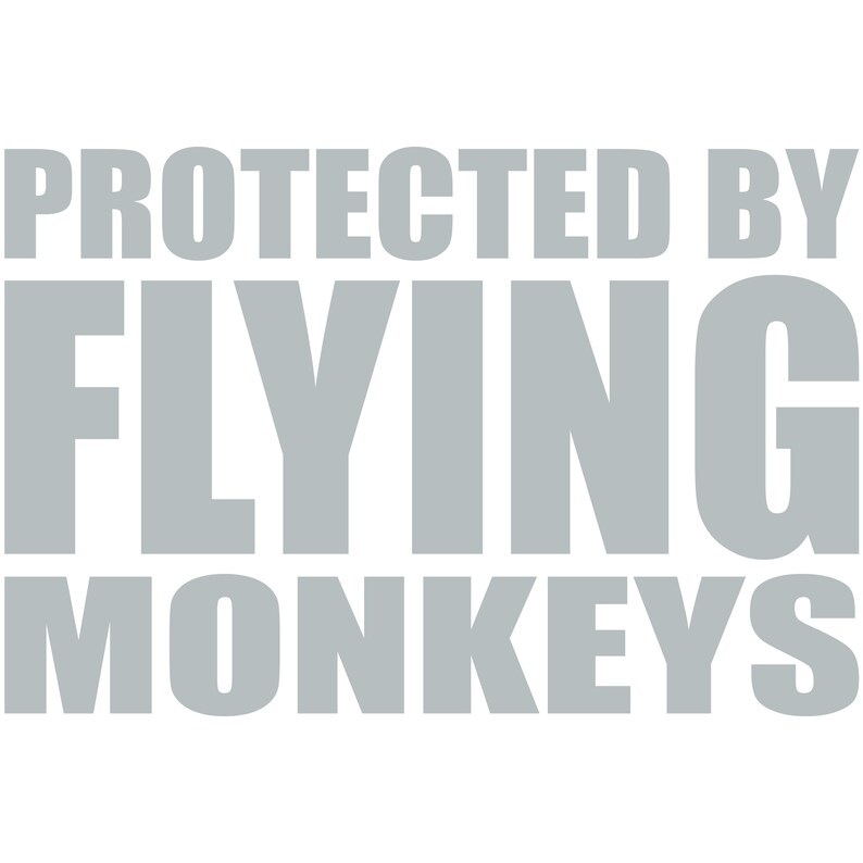 Protected by Flying Monkeys Wizard of Oz Wicked Vinyl Decal - Etsy
