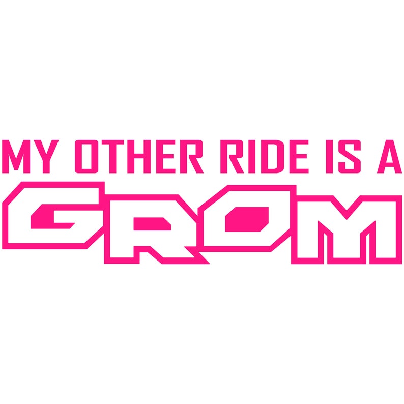 My Other Ride Is A Grom Logo Vinyl Decal Car Window Bumper | Etsy