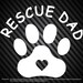Rescue Dad Paw Decal Car Window Bumper Sticker Adopt Dog Puppy - Etsy