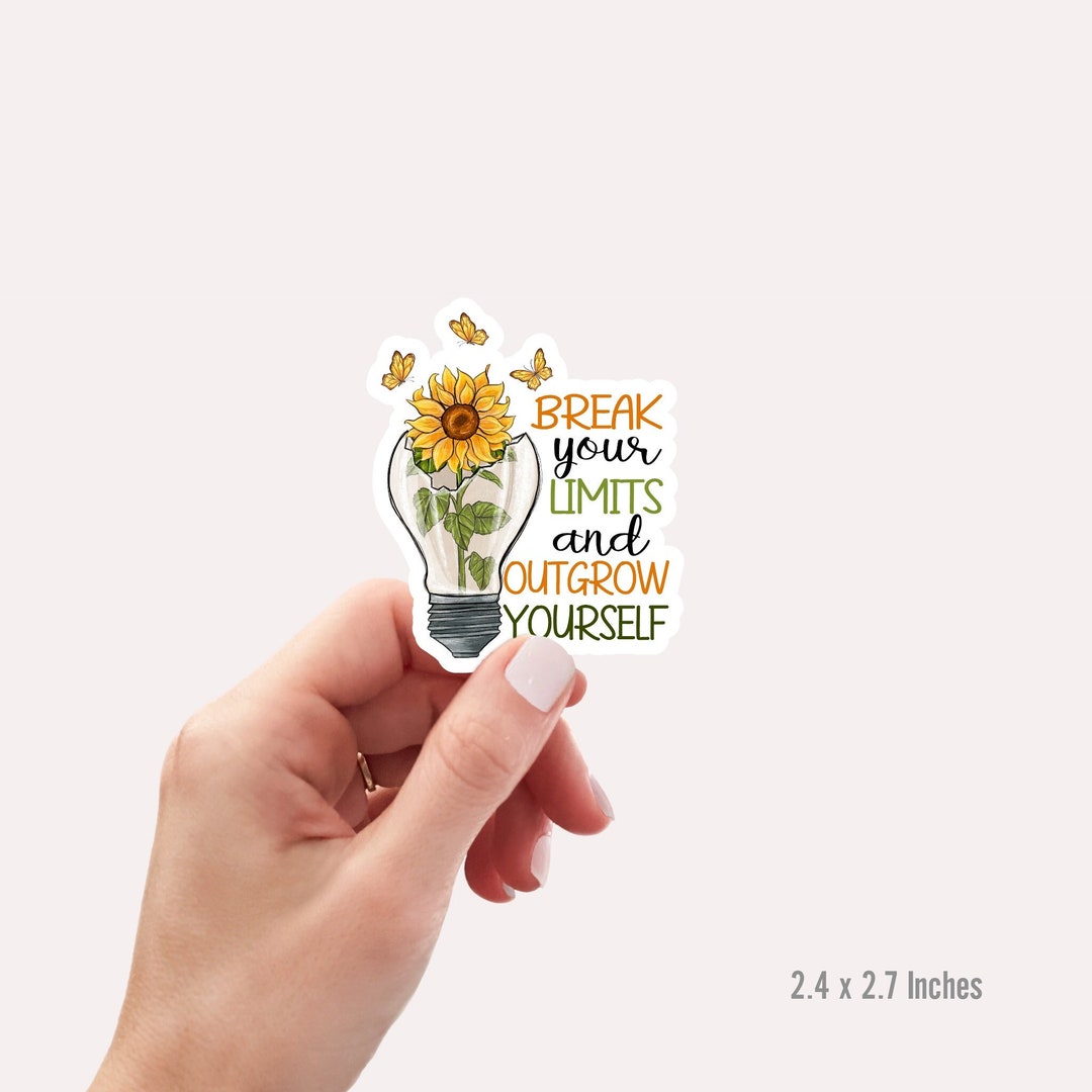 Break Your Limits and Outgrow Yourself Sticker, Motivational Sticker ...