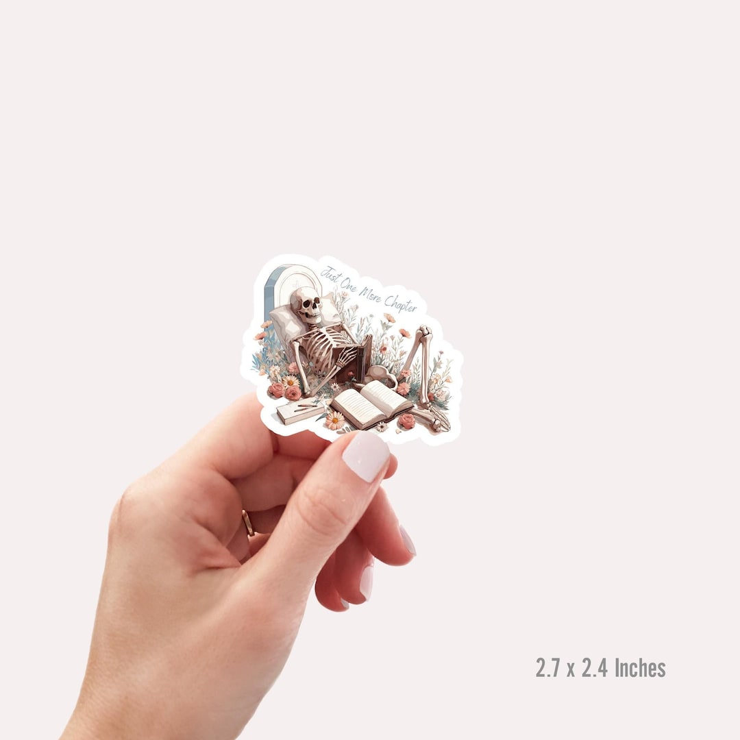 Just One More Chapter Sticker, Book Sticker, Floral Skeleton Reading ...