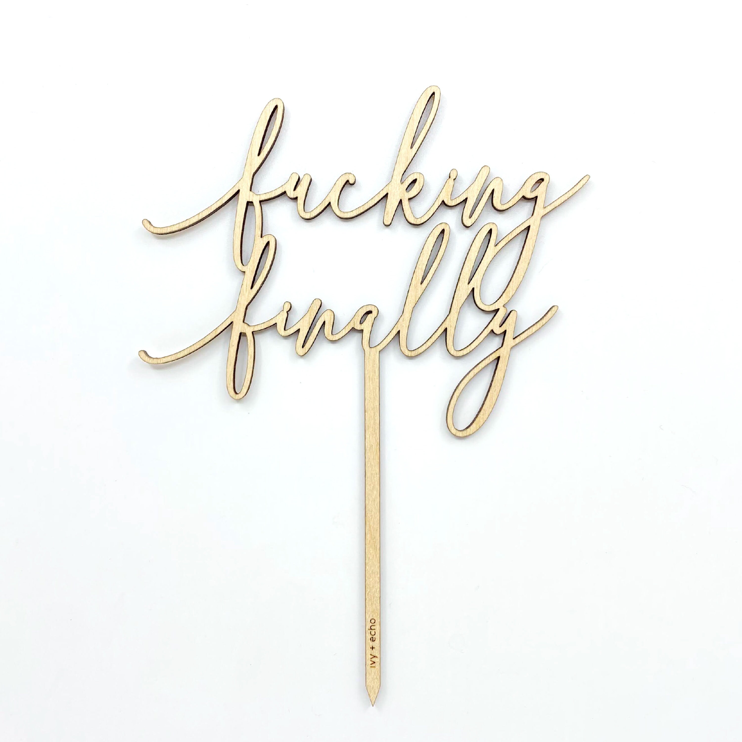 Fucking Finally Cake Topper Wedding Cake Topper Engagement | Etsy
