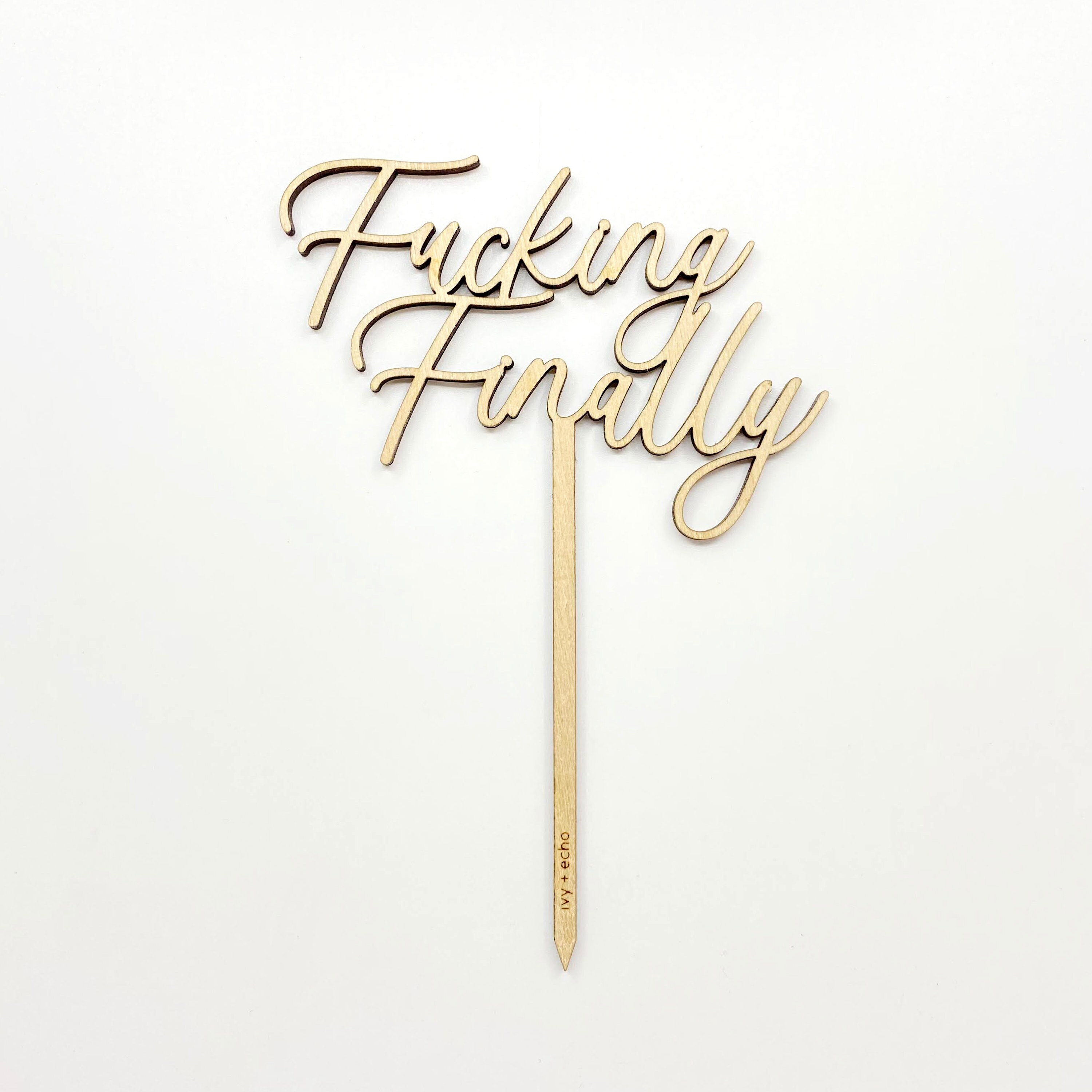 Wedding Cake Topper Fucking Finally Cake Topper Engagement - Etsy