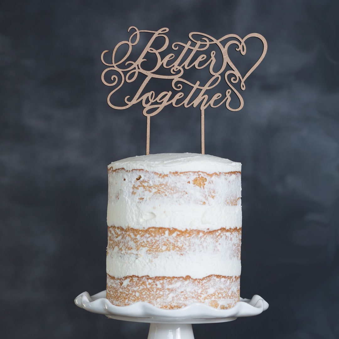 Better Together Wedding Cake Topper, Better Together Sign, Topper for ...