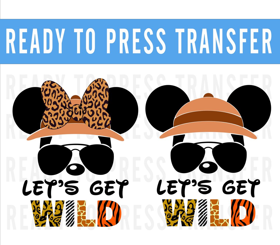 Lets Get Wild Animal Kingdom DTF Iron on Decal Transfer - Ready to Press - Transfer for Shirt ...