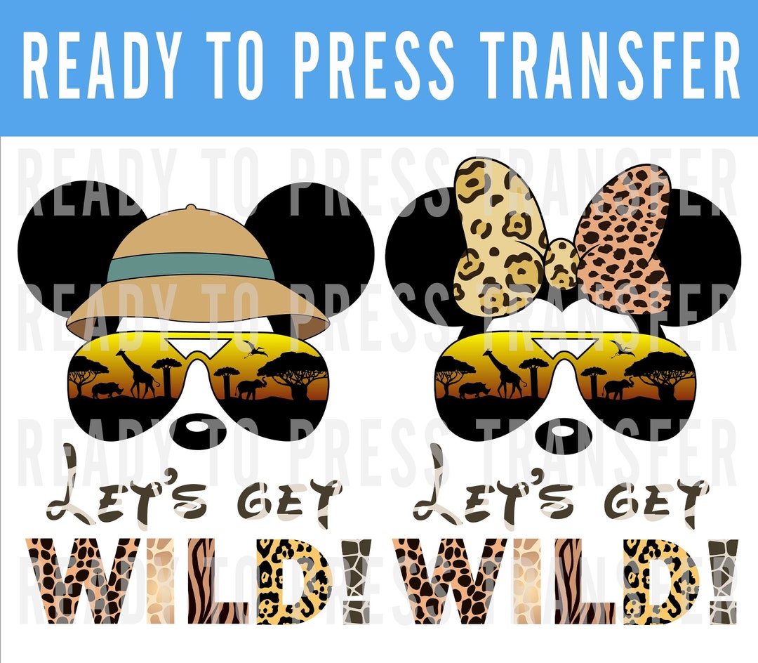 Lets Get Wild Animal Kingdom DTF Iron on Decal Transfer - Ready to ...