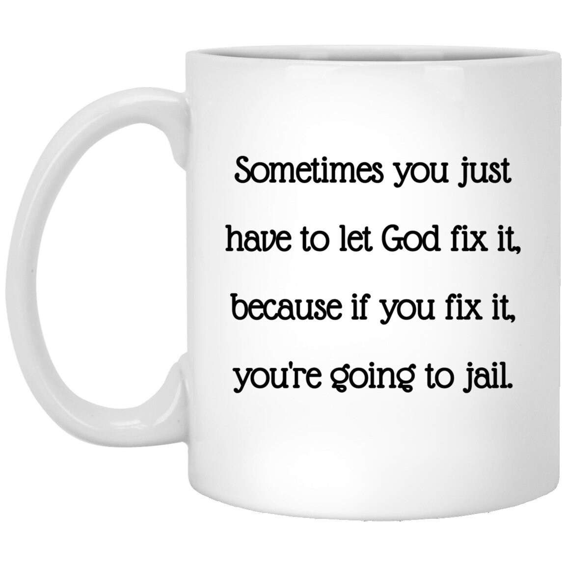 Sometimes You Just Have to Let God Fix It Because If You Fix - Etsy UK