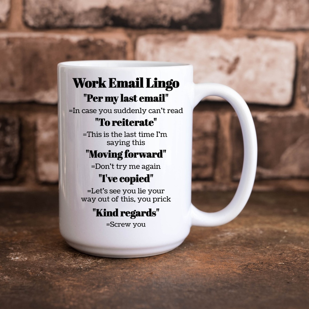 Gift for Coworker, Work Email Lingo Funny 11 Oz. & 15 Oz. Coffee Cup - Etsy