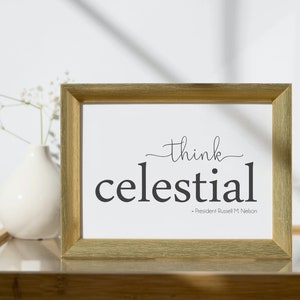 Think Celestial Printable Quote From President Russell M. Nelson ...