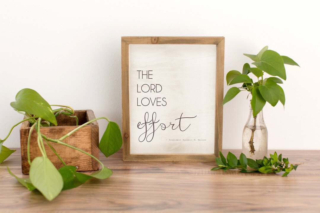 The Lord Loves Effort, Russell M. Nelson Quote, Latter-day Saint Wall ...
