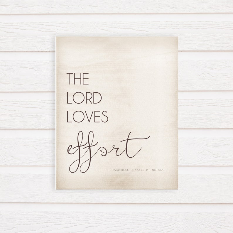 The Lord Loves Effort, Russell M. Nelson Quote, Latter-day Saint Wall ...