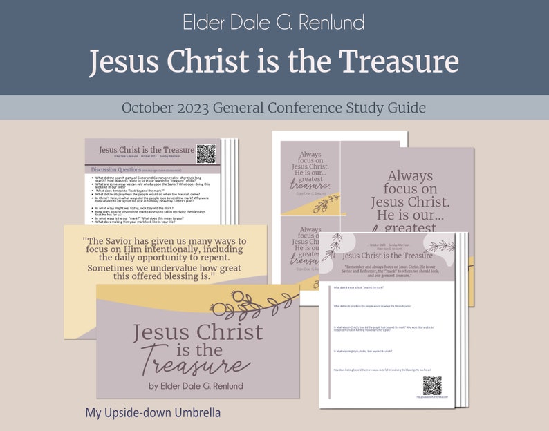 Jesus Christ is the Treasure Elder Dale G. Renlund, October 2023 ...