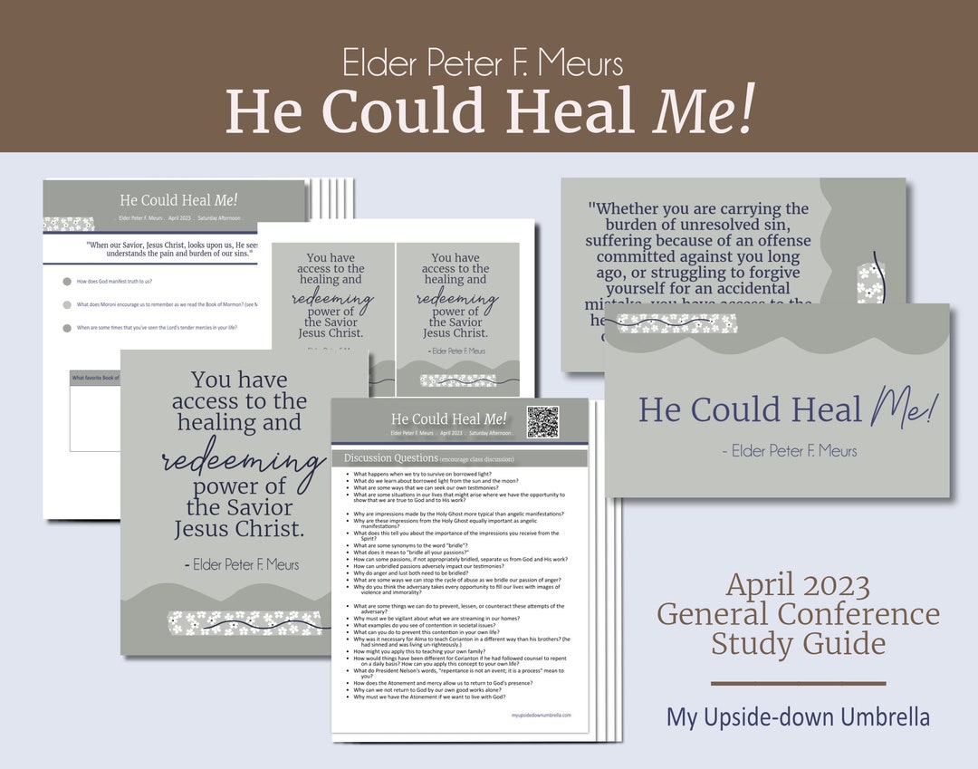 He Could Heal Me Elder Peter F. Meurs General Conference Study Kit ...