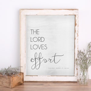 Russell M. Nelson Quote, the Lord Loves Effort, LDS Gifts, General ...