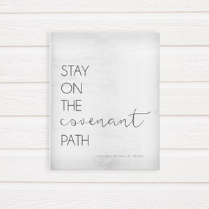 Stay on the Covenant Path, LDS Printable Wall Art, President Nelson ...