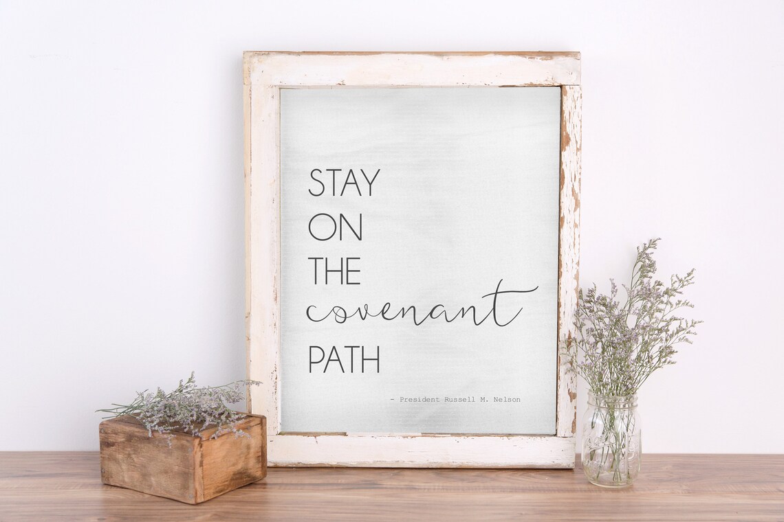 Stay on the Covenant Path LDS Printable Wall Art President - Etsy