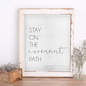 Stay on the Covenant Path, LDS Printable Wall Art, President Nelson ...
