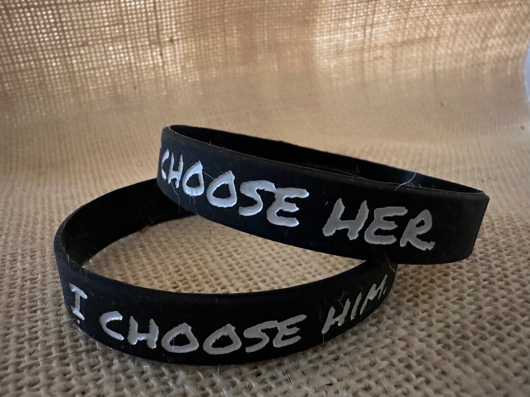I Choose Him. I Choose Her. Bracelts. That Constant Reminder That I ...